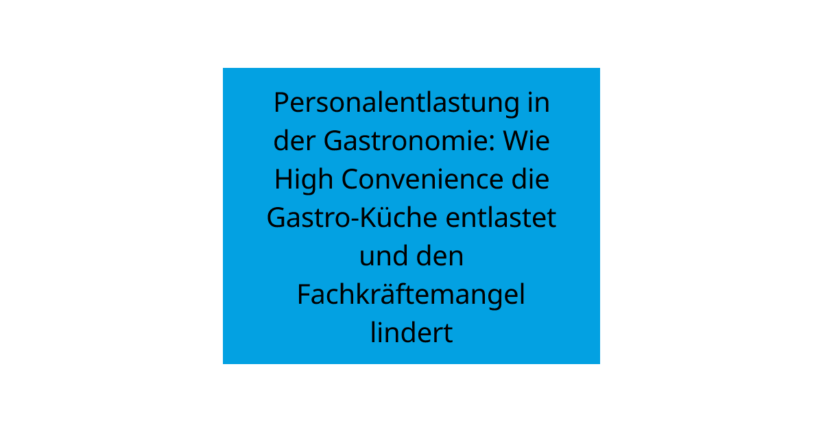 Personalentlastung in der Gastronomie: Wie High Convenience die Gastro ...